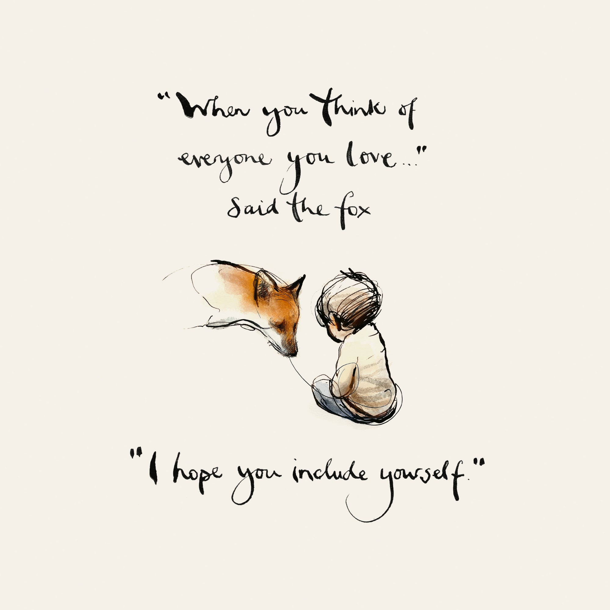 When you think of everyone you love, I hope you include yourself ...