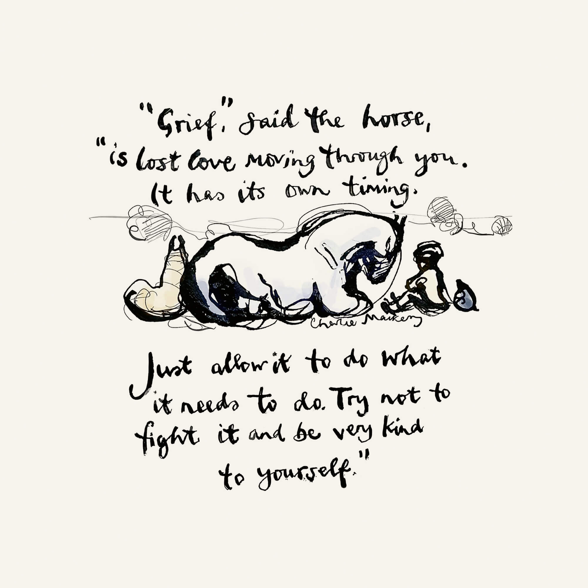 Grief is love moving through you – Charlie Mackesy