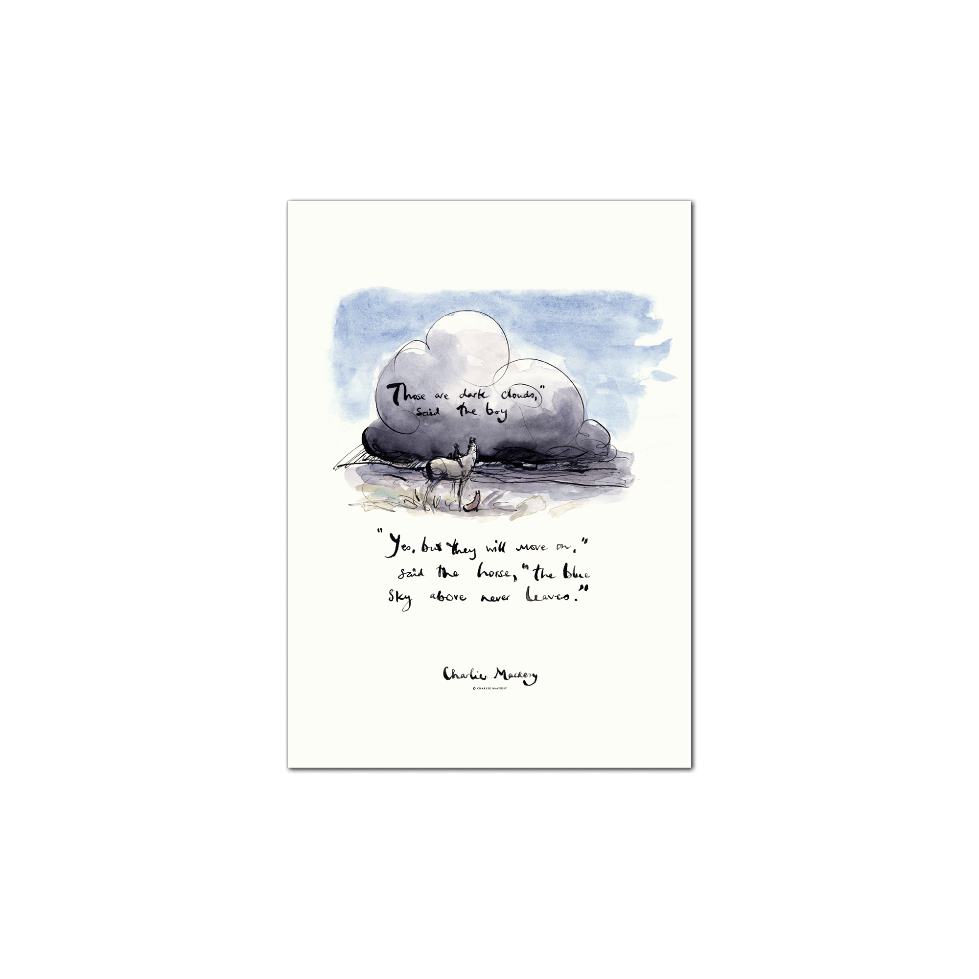 The blue sky never leaves | Charlie Mackesy Print & Card